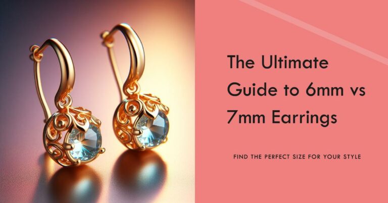 6mm vs 7mm Earrings Comparison: Finding Your Size 2025