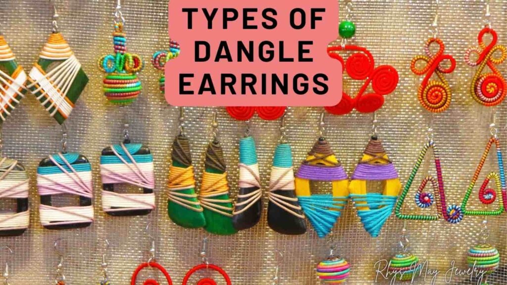 Types of Dangle Earrings: A Guide to Styles and Designs